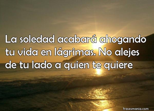 La Soledad Quotes